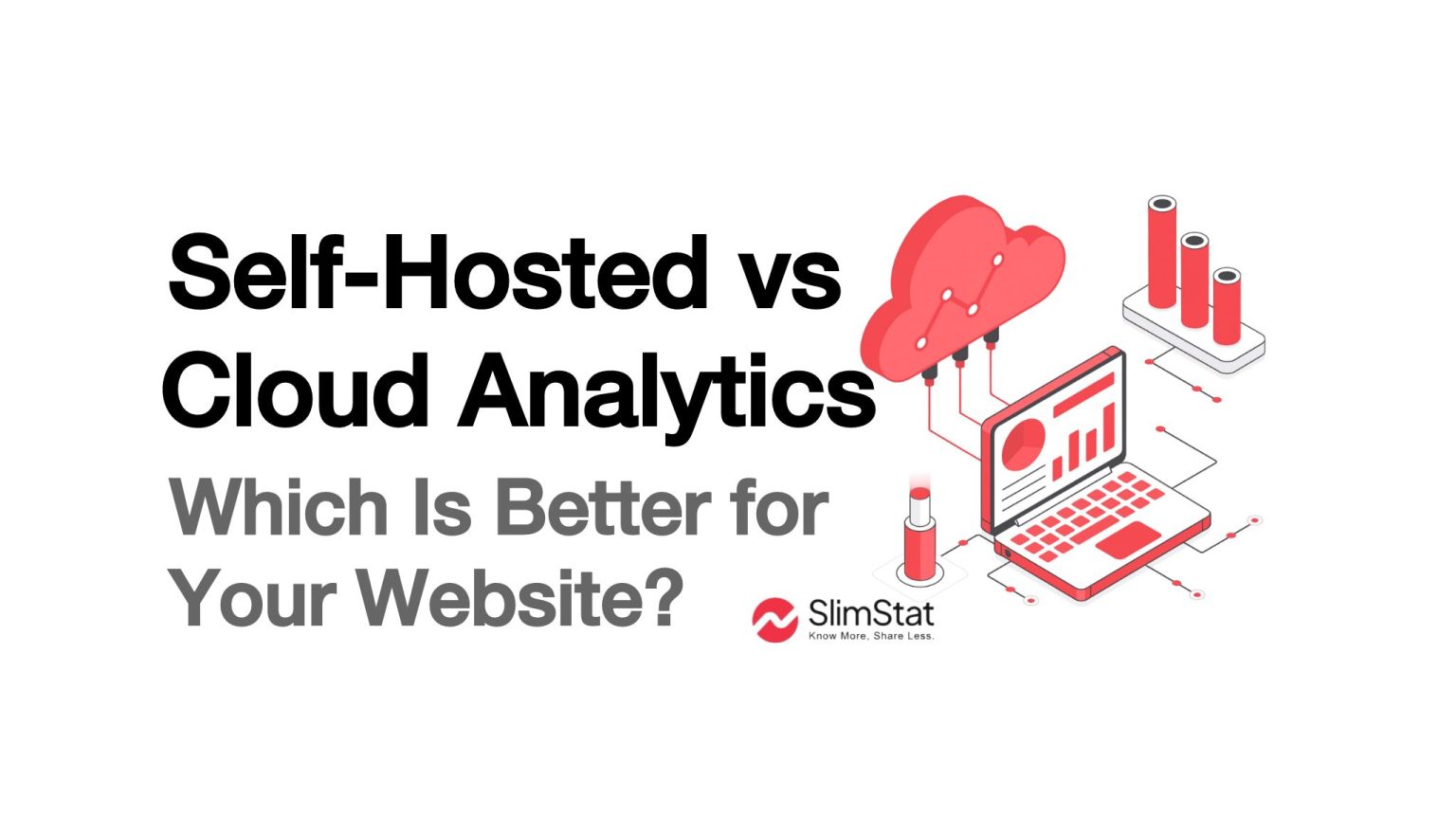 Self Hosted vs Cloud Analytics: Which Is Better for Your Website? | Slimstat Analytics