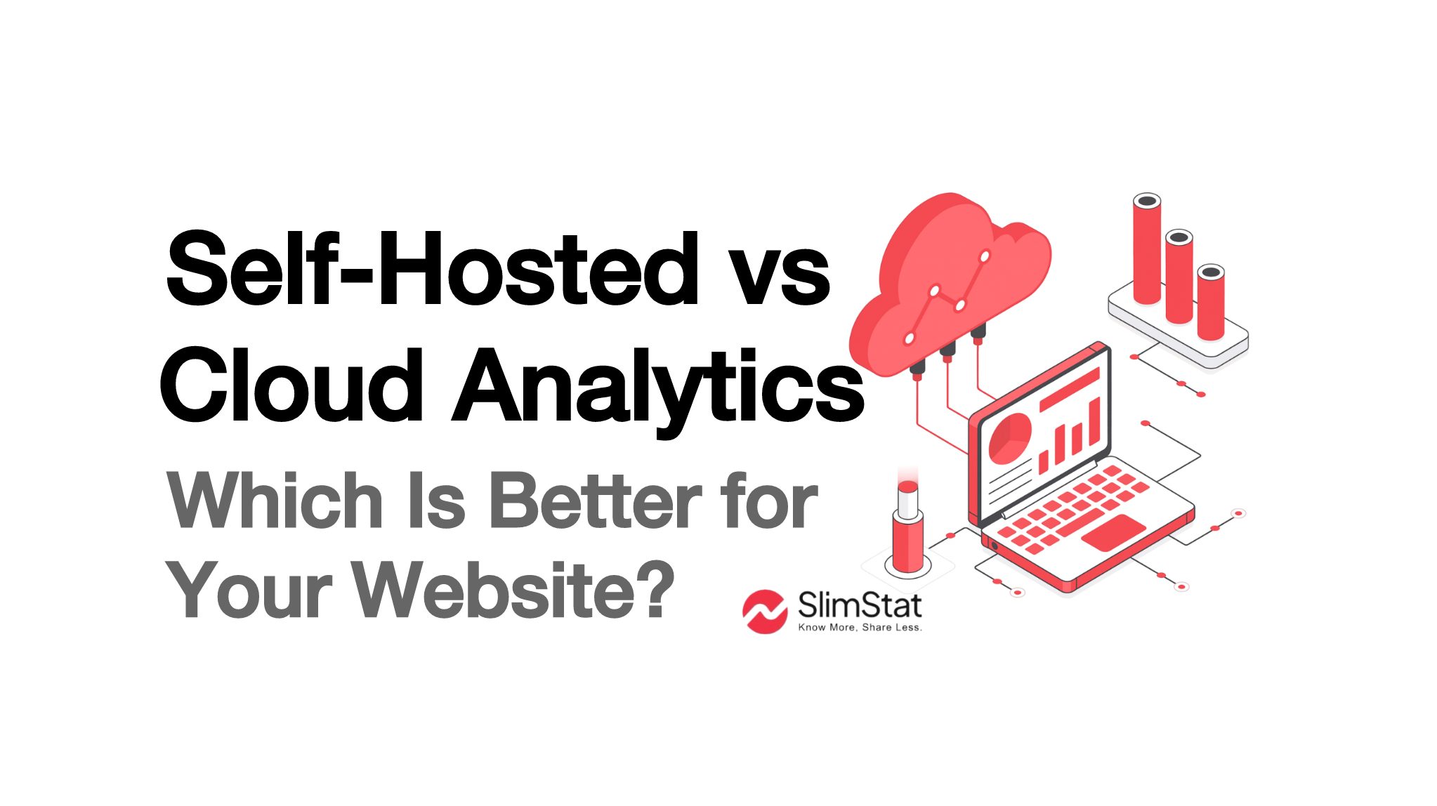 Self Hosted vs Cloud Analytics: Which Is Better for Your Website? | Slimstat Analytics